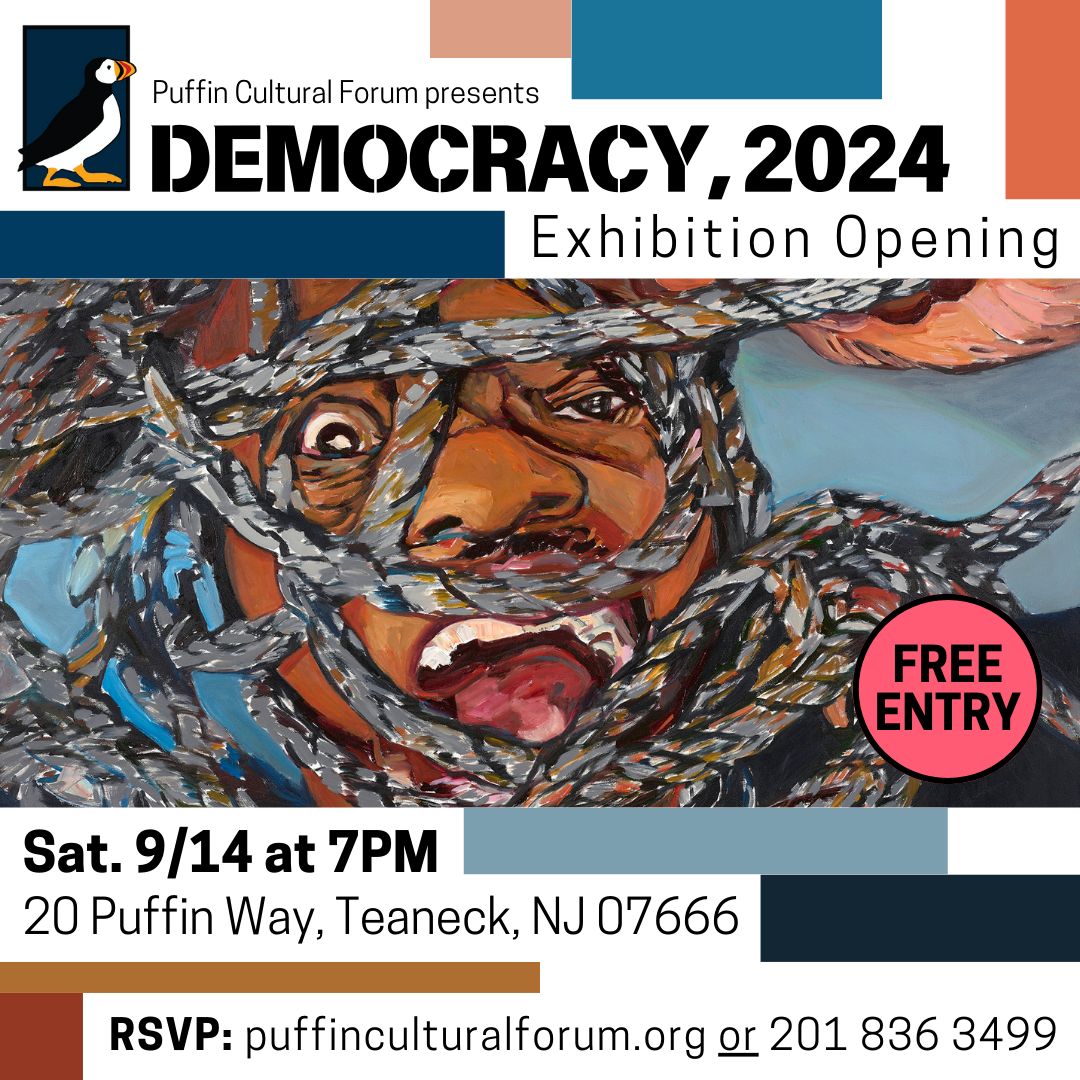 Exhibition Opening: Democracy, 2024 - The Puffin Cultural Forum